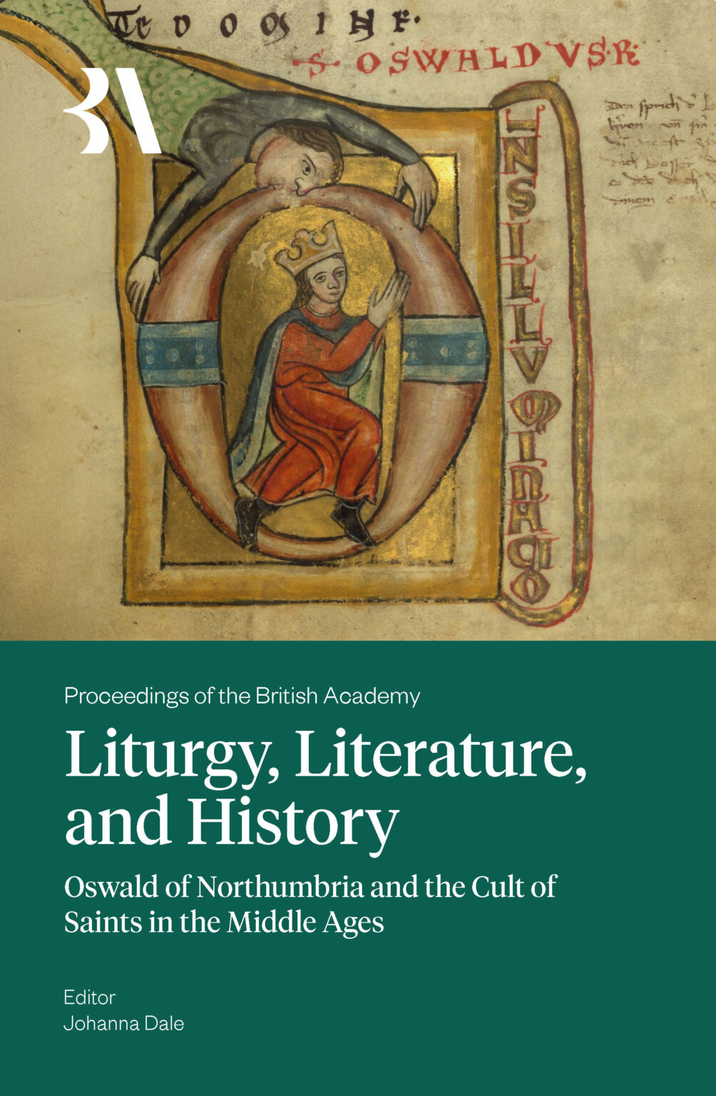 A Medieval Saint in the Modern World: Oswald of Northumbria in Words ...